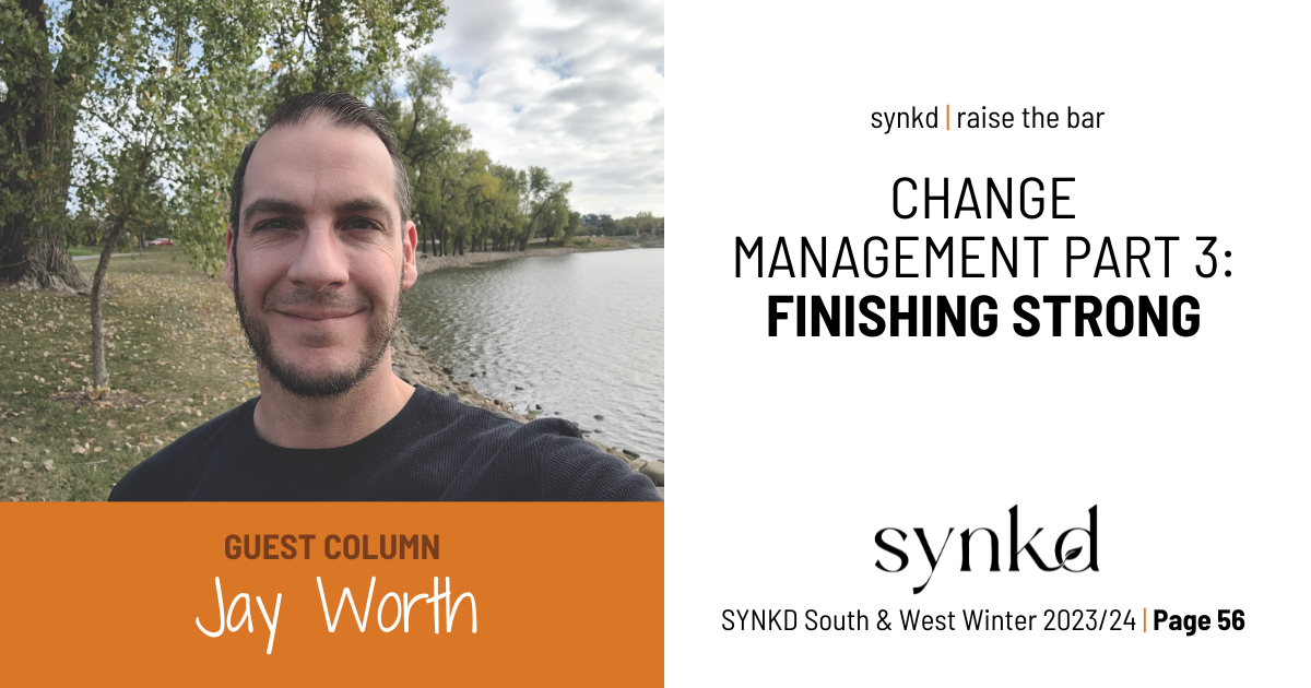 Part 3, Change Management: Finishing Strong
